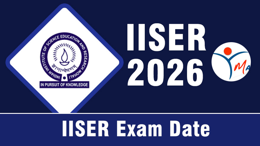 IISER 2026 Notification: Exam Date, Eligibility, Syllabus, Application ...