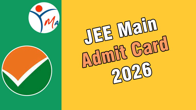 JEE Main Admit Card 2026: Exam Date, How to Download Hall Ticket at ...